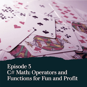 C# in the Cards - Lesson 3: C# Math: Operators and Functions for Fun ...